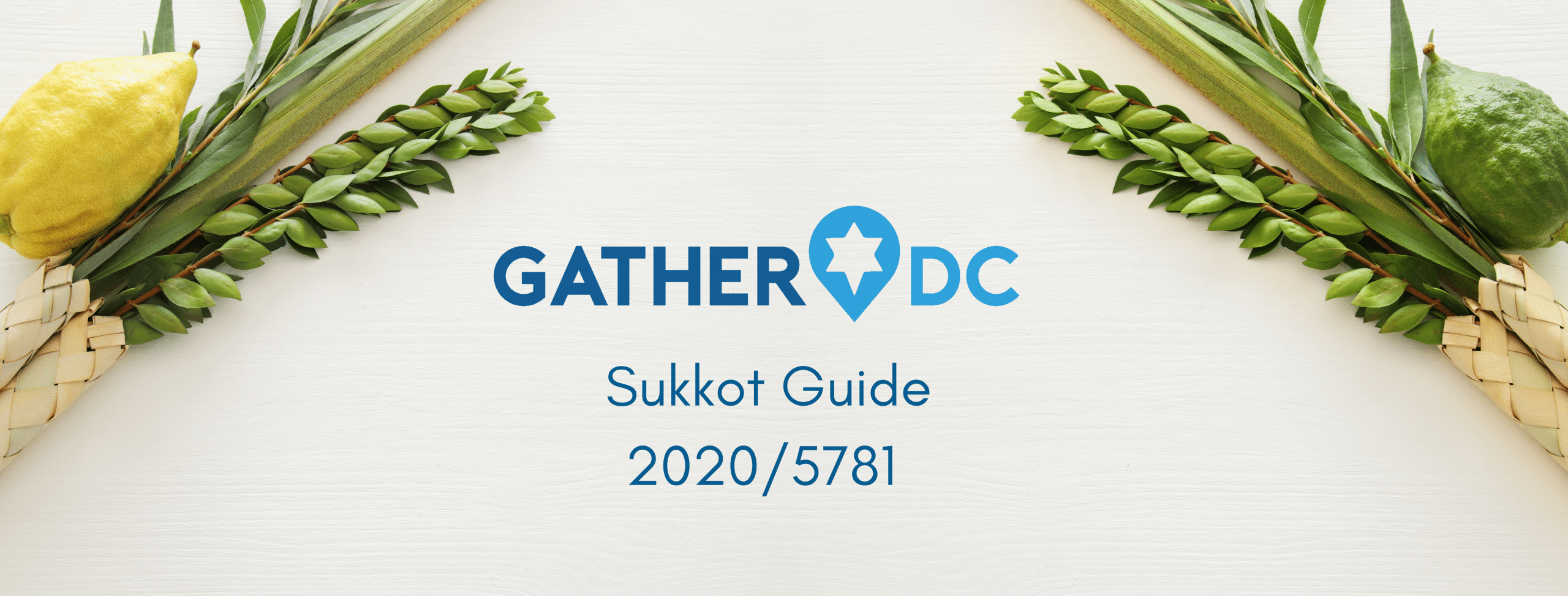 Sukkot Guide 2020/5781 - GatherDC